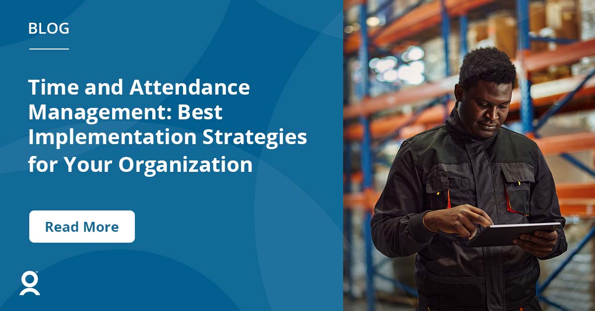 Time and Attendance Management: Best Implementation Strategies for Your ...